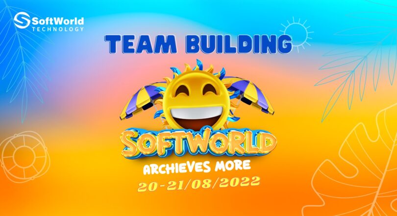 Team Building SoftWorldVietNam2022 - SoftWorld Achieves More
